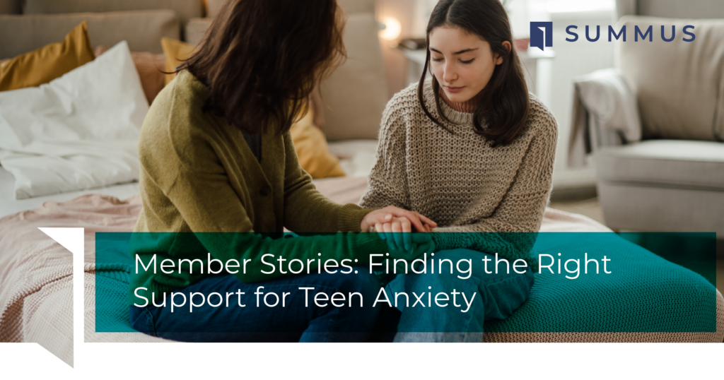 The Right Provider for Teen Anxiety - Summus