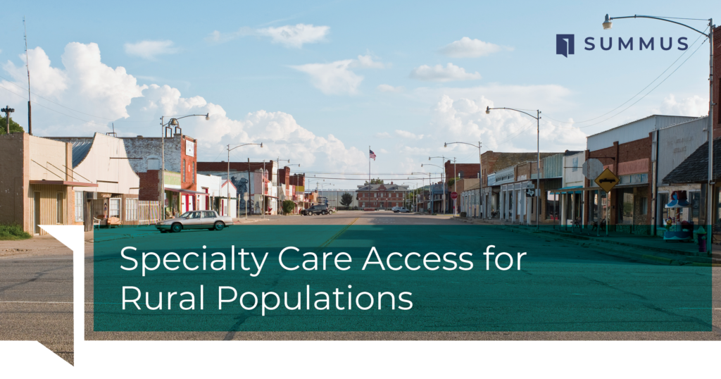 Virtual Care Alleviates Barriers to Specialty Care - Summus