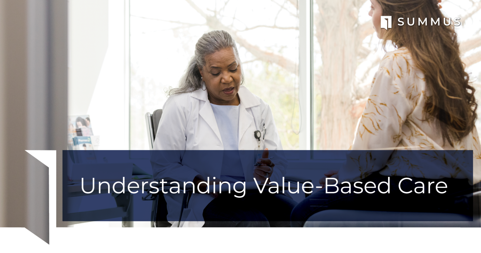 What is Value-Based Care? And Why it Matters to Employers. - Summus