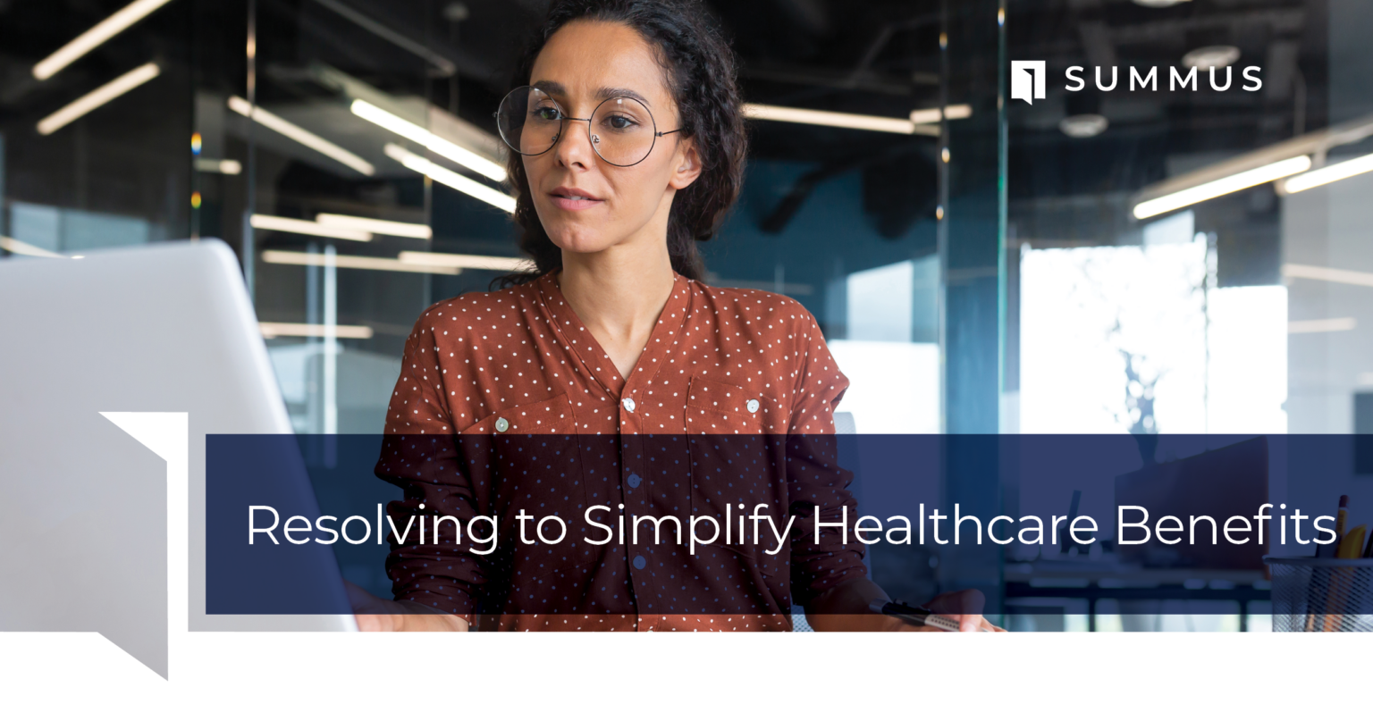 Resolving to Simplify Healthcare Benefits - Summus